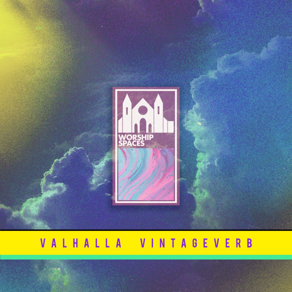 Valhalla VintageVerb Archives | That Worship Sound®